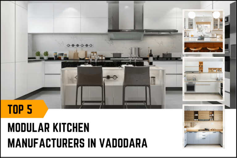 List of Top 5 Modular Kitchen Manufacturers in Vadodara